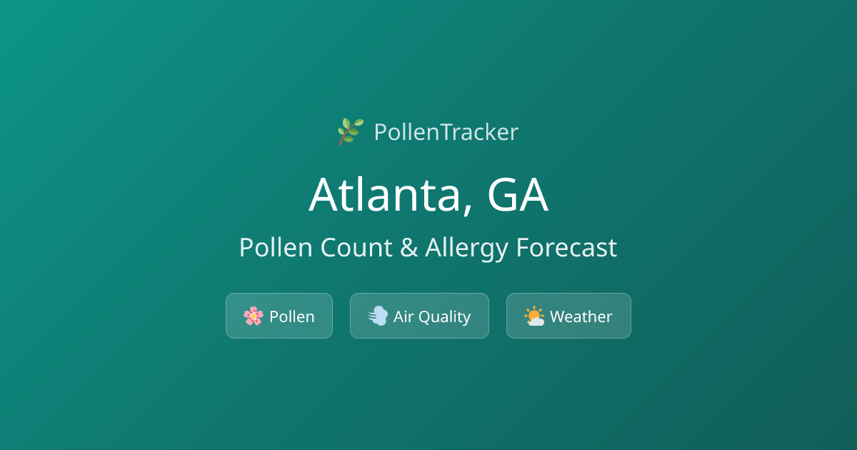 Atlanta Pollen Count & Allergy Forecast Today | PollenTracker