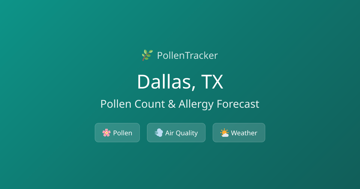 Dallas Pollen Count & Allergy Forecast Today | PollenTracker
