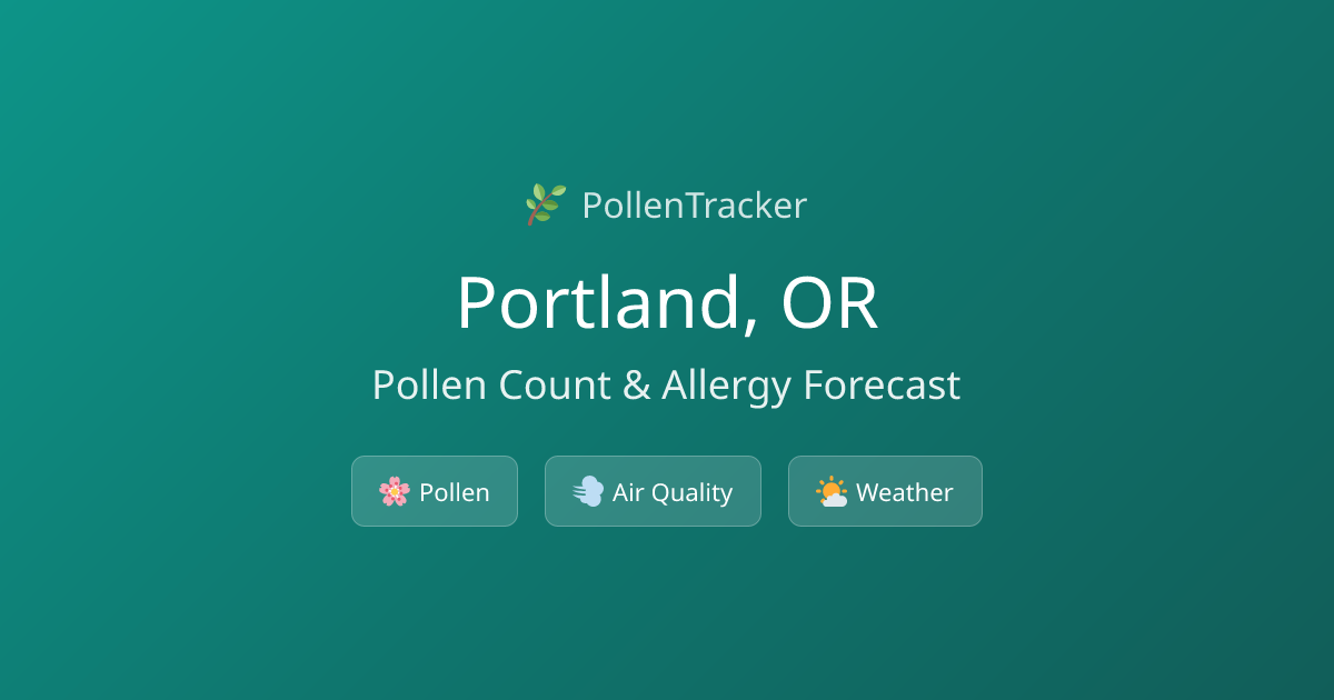 Portland Pollen Count & Allergy Forecast Today | PollenTracker